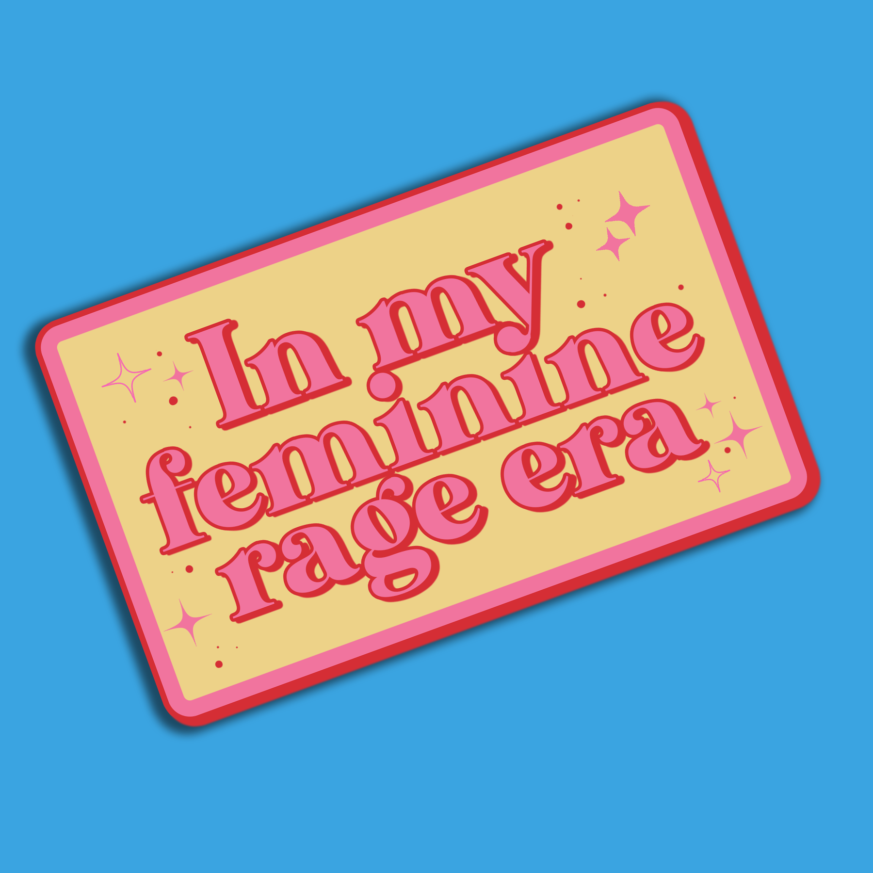 In My Feminine Rage Era Sticker – Shecanter
